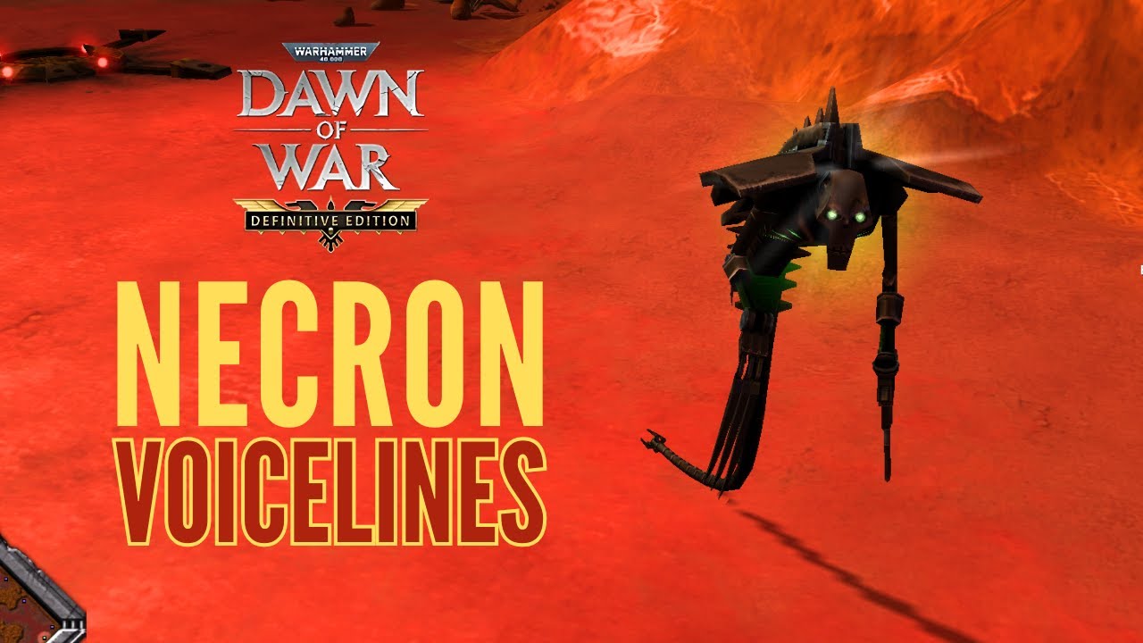 Warhammer 40,000: Dawn of War – Necrons All Unit Voice Lines ...