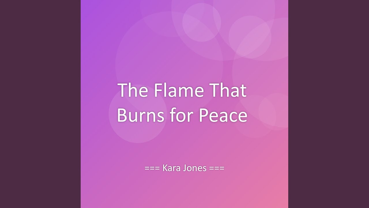 The Flame That Burns for Peace - YouTube