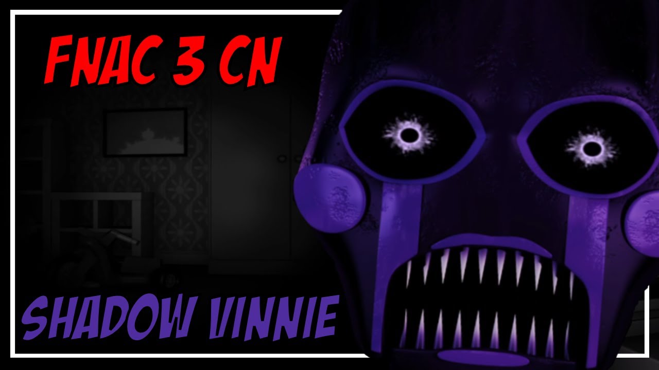 FNaC 3 CN | Shadow Vinnie - YouTube