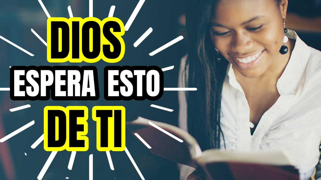 ¿Qué está esperando DIOS de TI? ¿Dios espera algo de nosotros? - YouTube