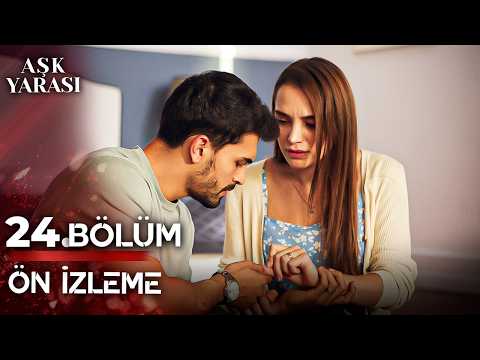 Aşk Yarası | 24. Bölüm Ön İzleme