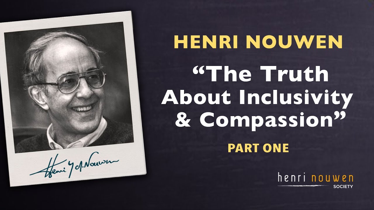 Rare Video | Henri Nouwen "The Truth About Inclusivity & Compassion ...