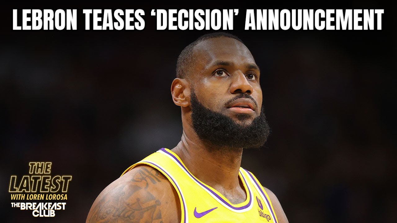 LeBron James Teases Major Announcement 'Decision Of All Decisions ...