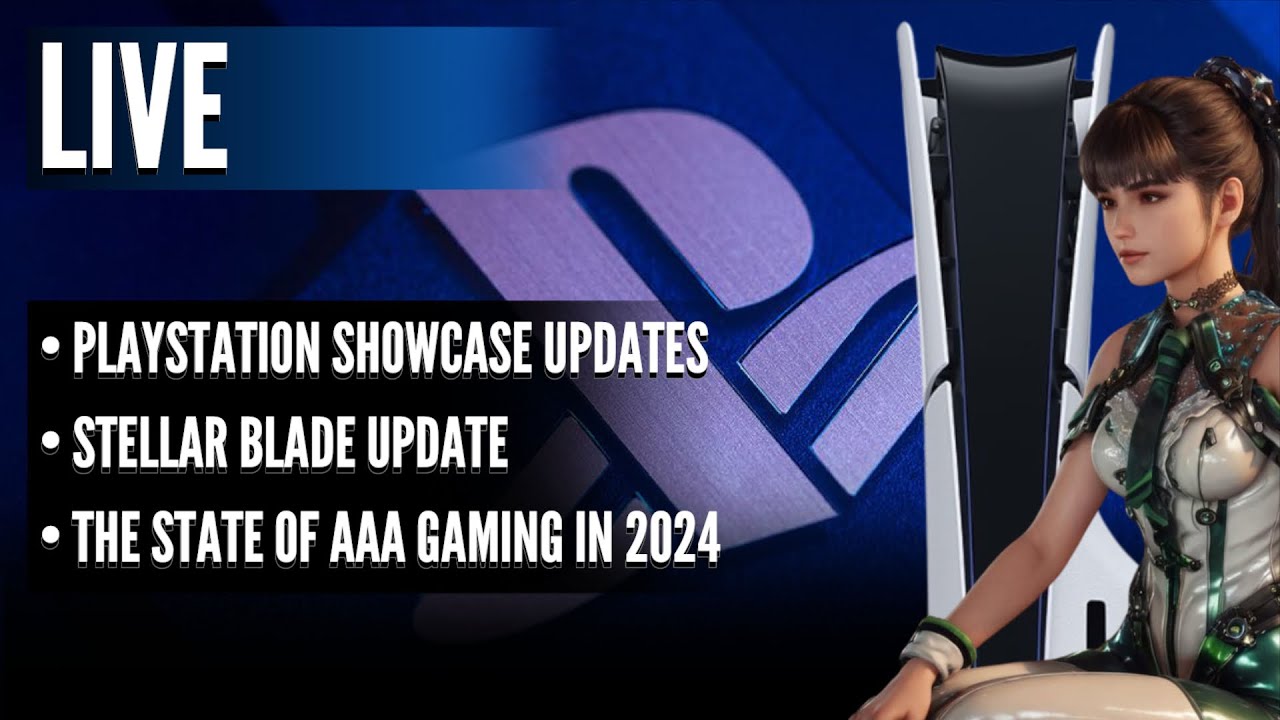 PlayStation Showcase Updates | Stellar Blade Update | The State of AAA ...