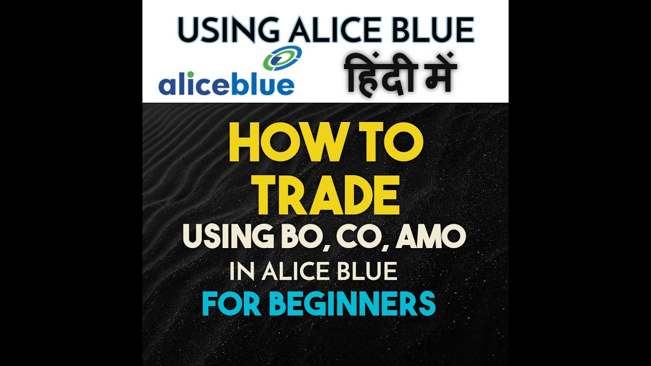 Alice Blue trading platform | Using Cover order and bracket order in ...