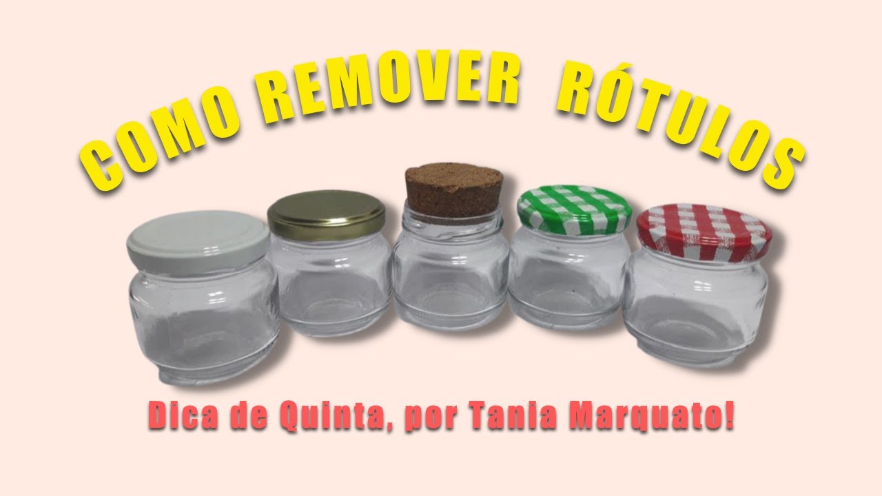 3 dicas para REMOVER RÓTULOS! Tania Marquato #DicadeQuinta - YouTube