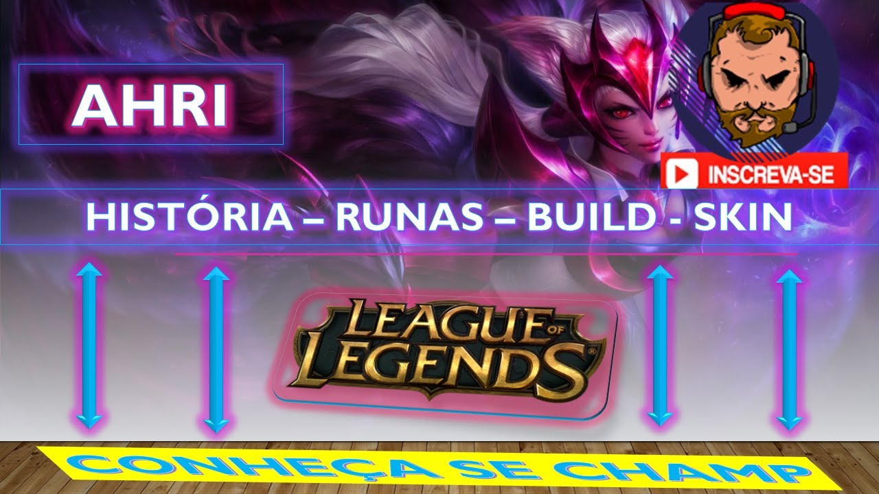 Conheça seu campeão - AHRI - em 6 minutos - História - Runas - Build ...