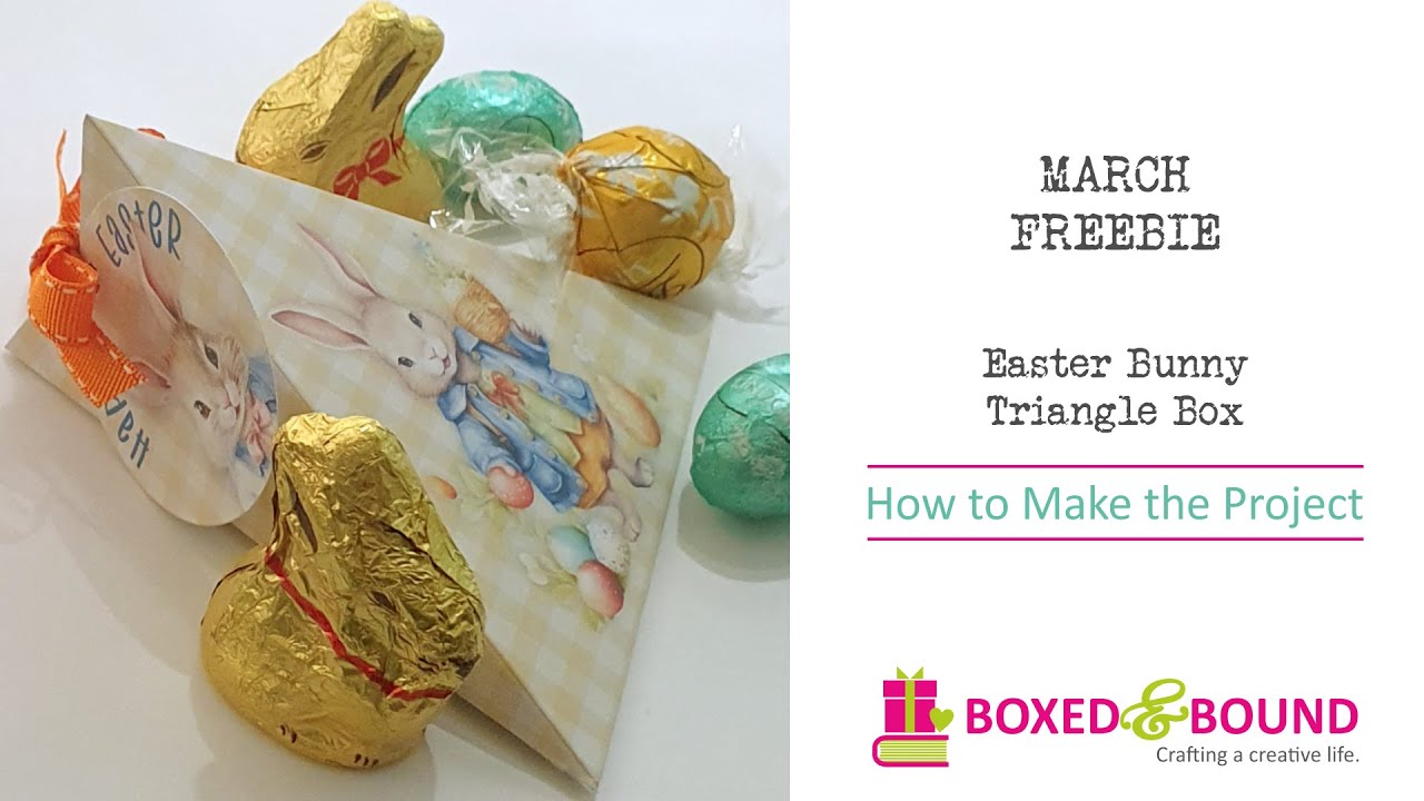 March Freebie - Easter Bunny Triangle Gift Box - YouTube