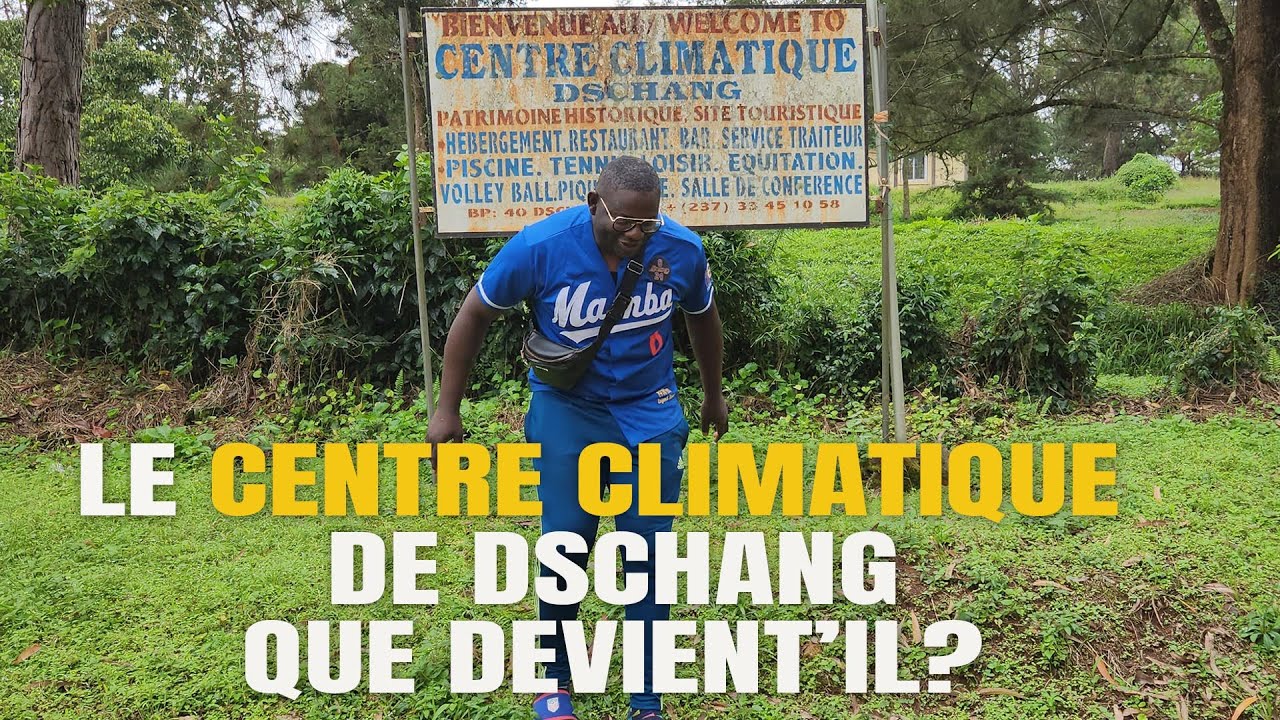 Centre Climatique de Dschang | Que Devient' t'il? | - YouTube