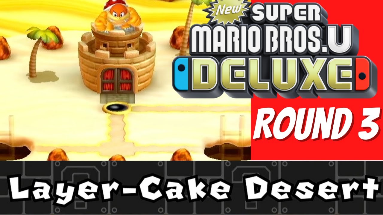 New Super Mario Bros U Deluxe Round 3 Layer Cake Desert - YouTube