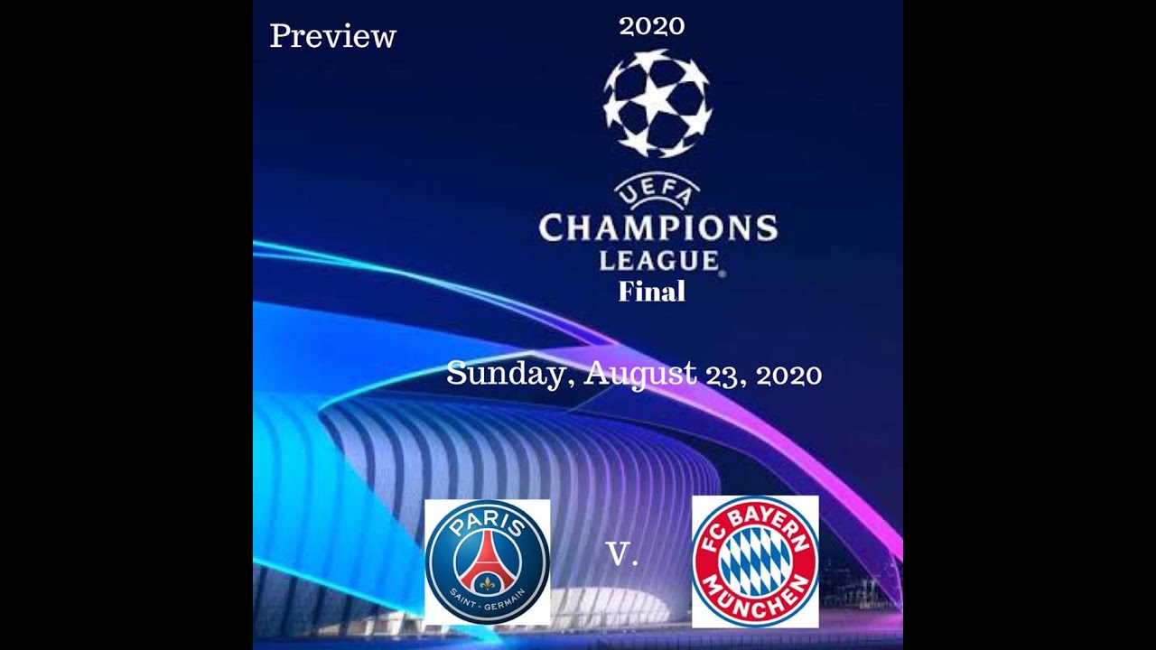 2020 UCL Final Preview - PSG v. Bayern - YouTube