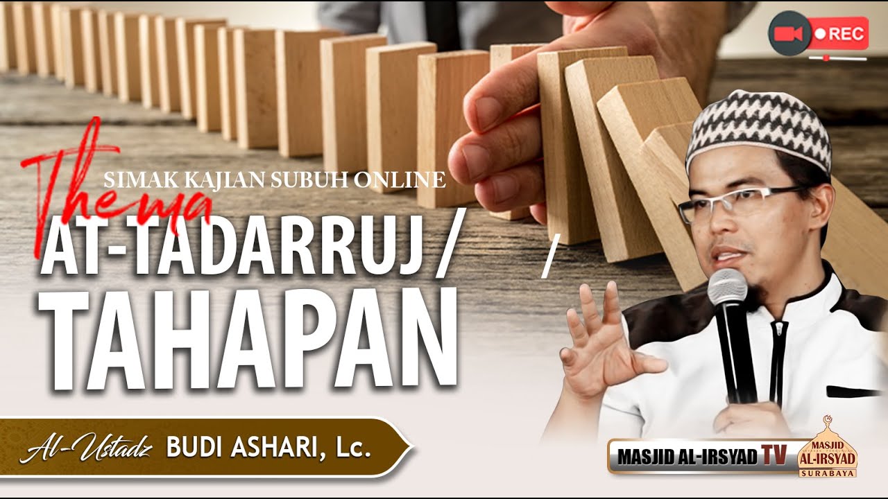 🔴 AT-TADARRUJ/TAHAPAN - UST. BUDI ASHARI, LC - YouTube