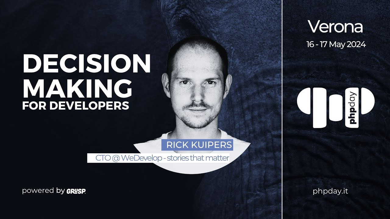 Decision-making for developers | Rick Kuipers | phpday 2024 - YouTube