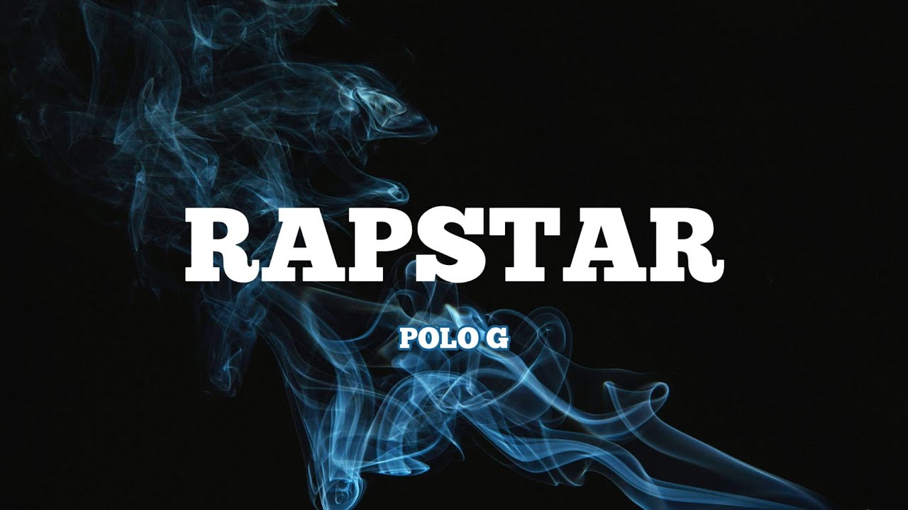 Rapstar - Polo G (Lyrics) - YouTube