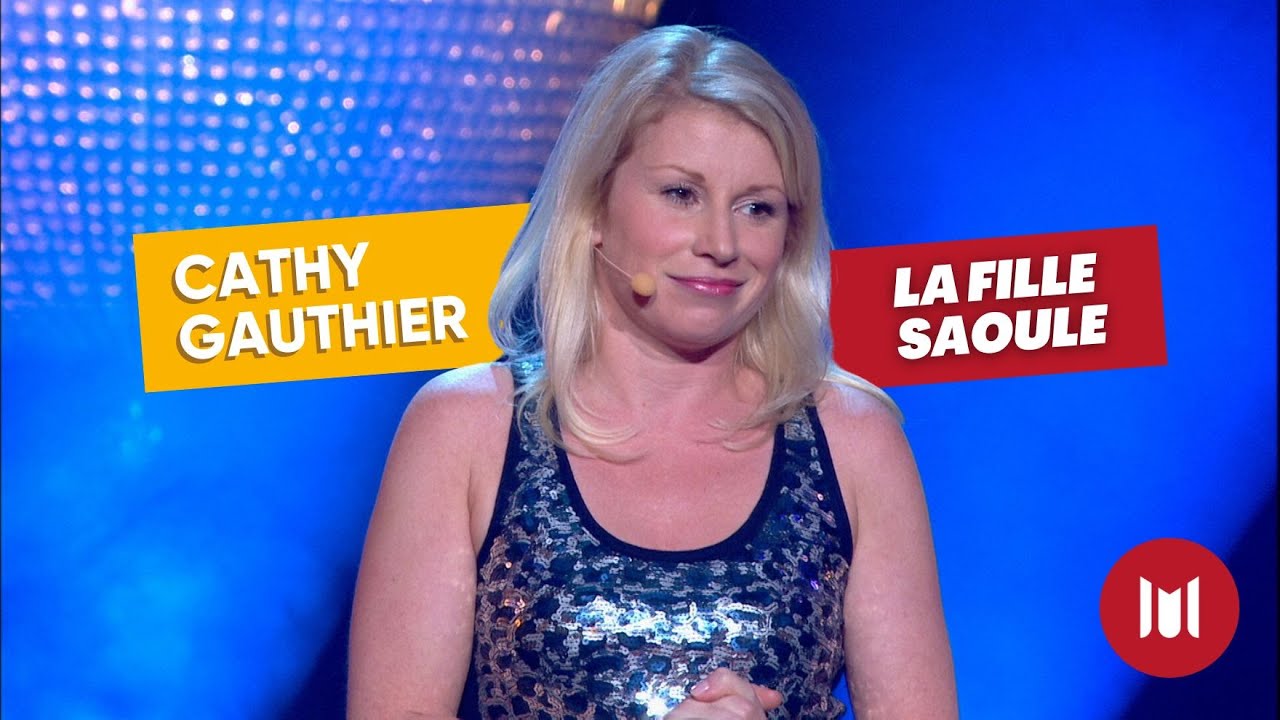 Cathy Gauthier - La fille saoule (sketch) - YouTube