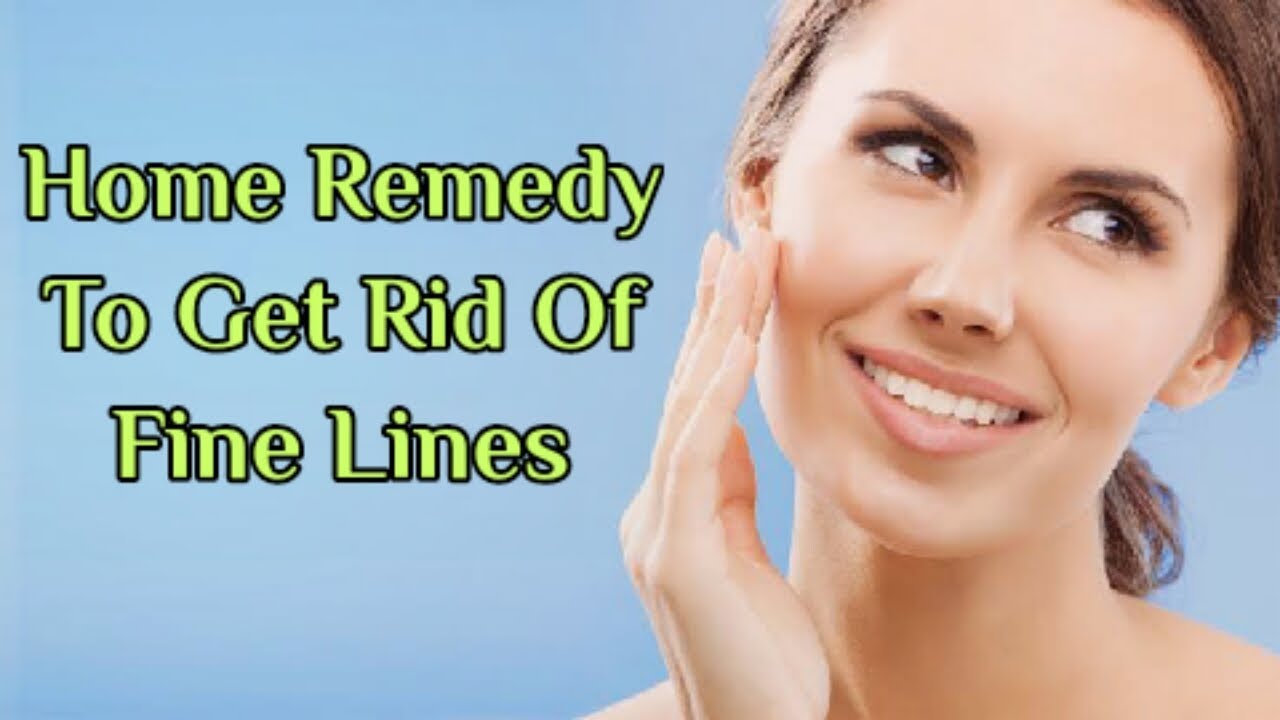 How to get rid of fine lines|get rid of fine lines on face|finelines ...