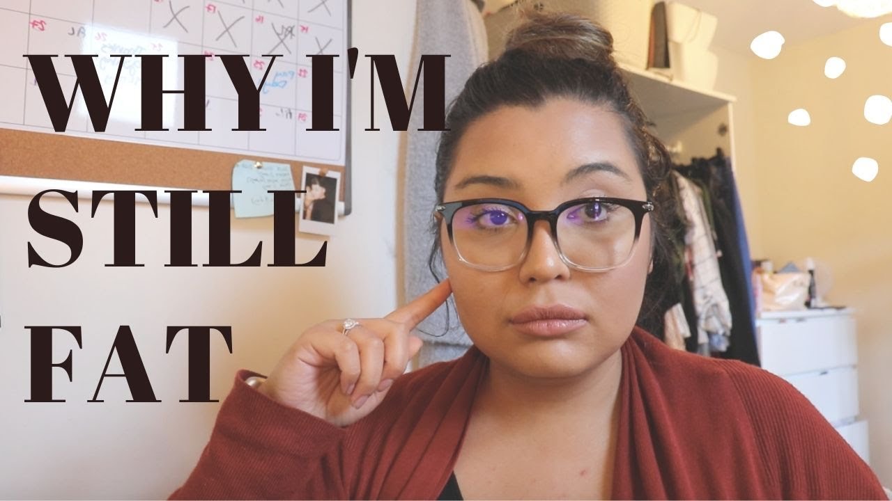 Why I'm still fat | Weight loss struggles - YouTube