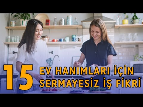 Ev Hanımları İçin Para Kazanma Yolları- Bayanlara İş Fırsatı