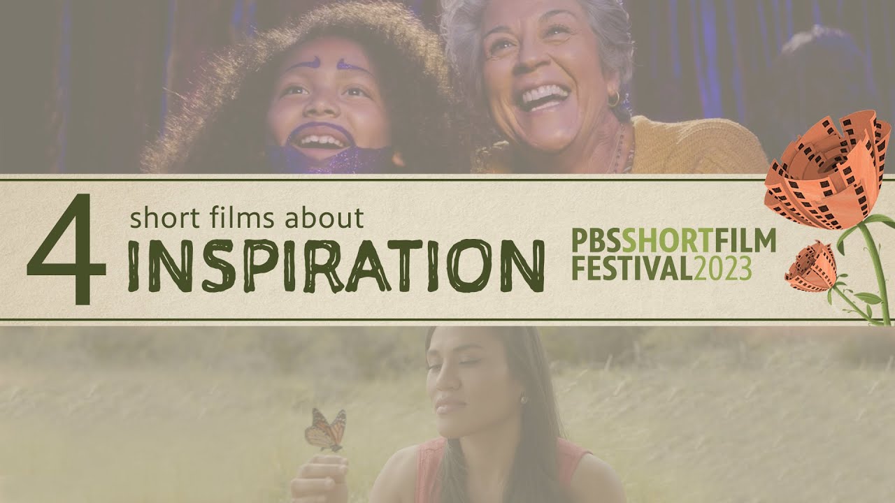 Find Inspiration in These 4 Short Films | 2023 PBS Short Film Festival ...