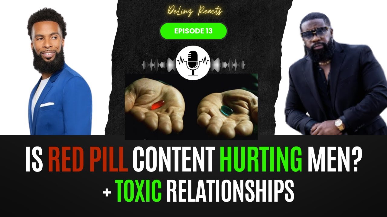 Is Red Pill Content Hurting Modern Men & Relationships? - YouTube