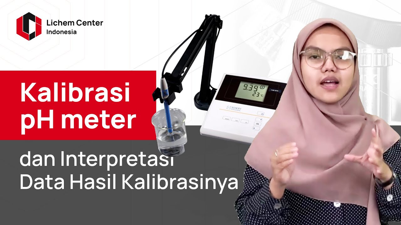 Segala Hal tentang Kalibrasi dan Teknik Kalibrasi pH meter yang Tepat - YouTube