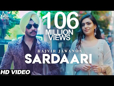 Sardaari | Official Music Video | Rajvir Jawanda Ft. Desi Crew | Sukh Sanghera | Songs 2018