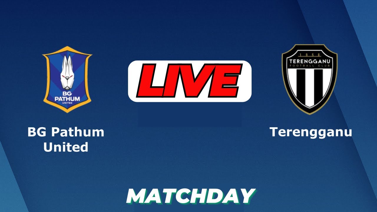 🔴LIVE : BG Pathum United Vs Terengganu FC | Asean Club Championship ...