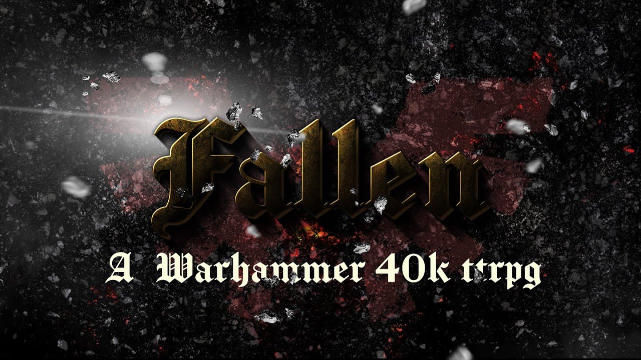 Fallen - Episode 1 (A Warhammer 40K : TTRPG Show) - YouTube