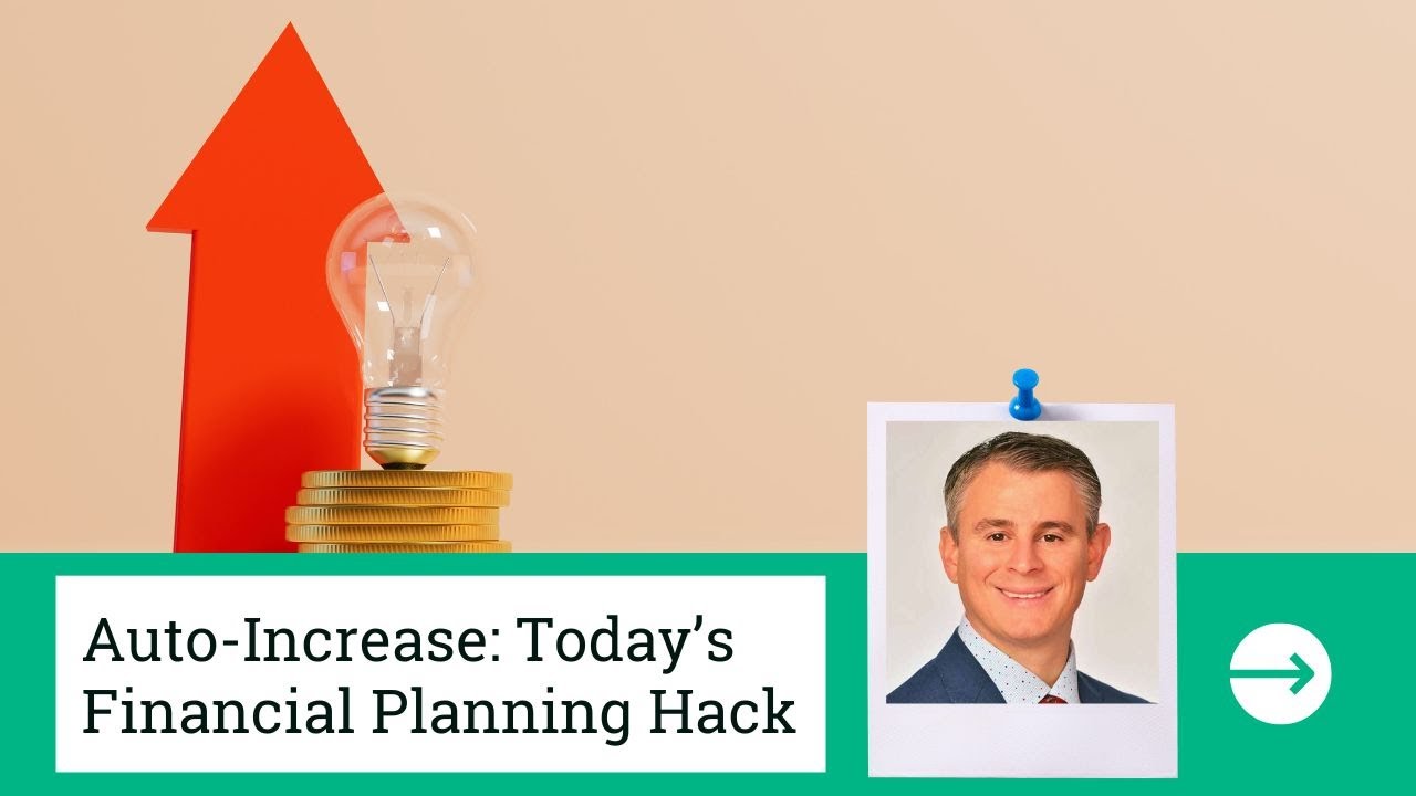 Auto-Increase: Today’s Financial Planning Hack - YouTube