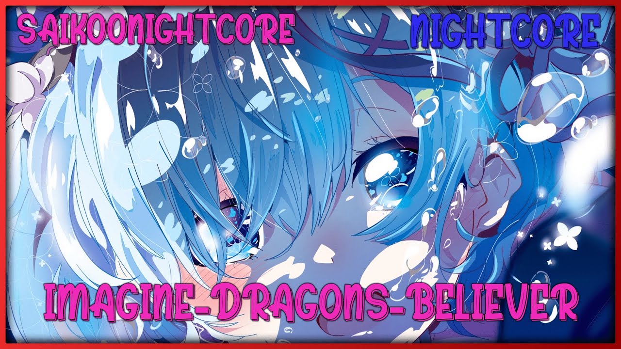 [Nightcore] Imagine Dragons - Believer - YouTube