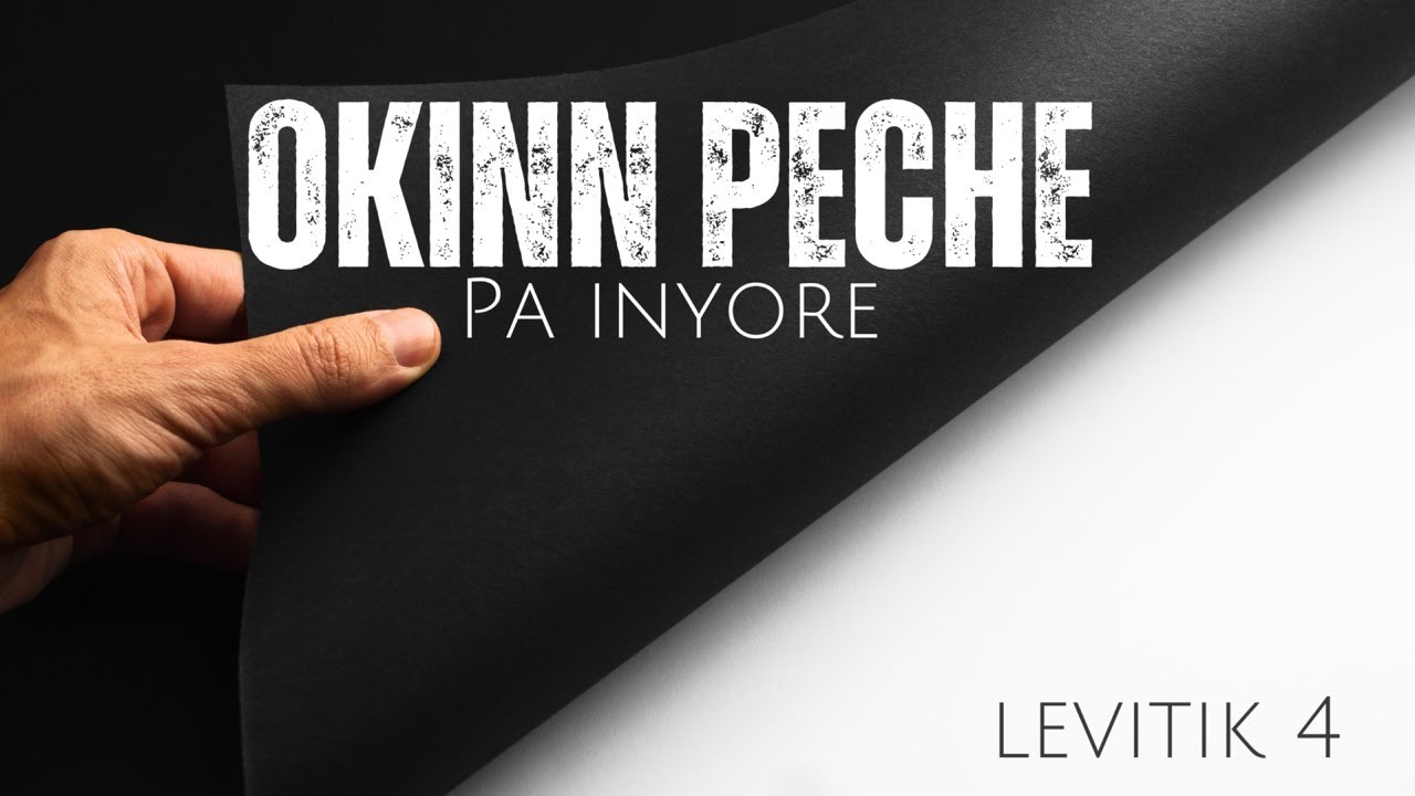 OKINN PECHE PA INYORE (LEVITIK 4). - YouTube