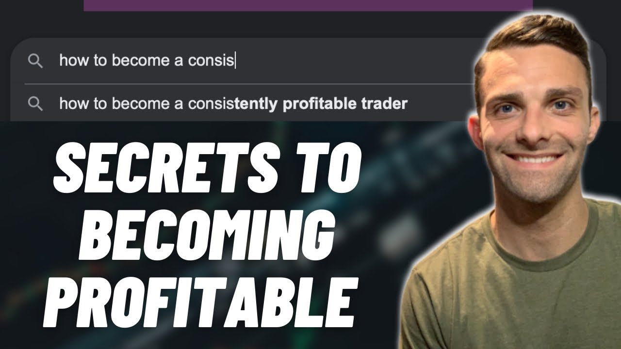 SECRETS To Becoming A Consistently Profitable Trader I How To Day Trade ...