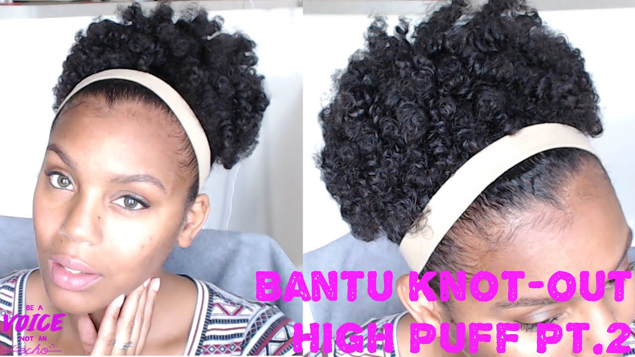 High Puff Bantu Knot-Out on Natural Hair | PT.2 - YouTube