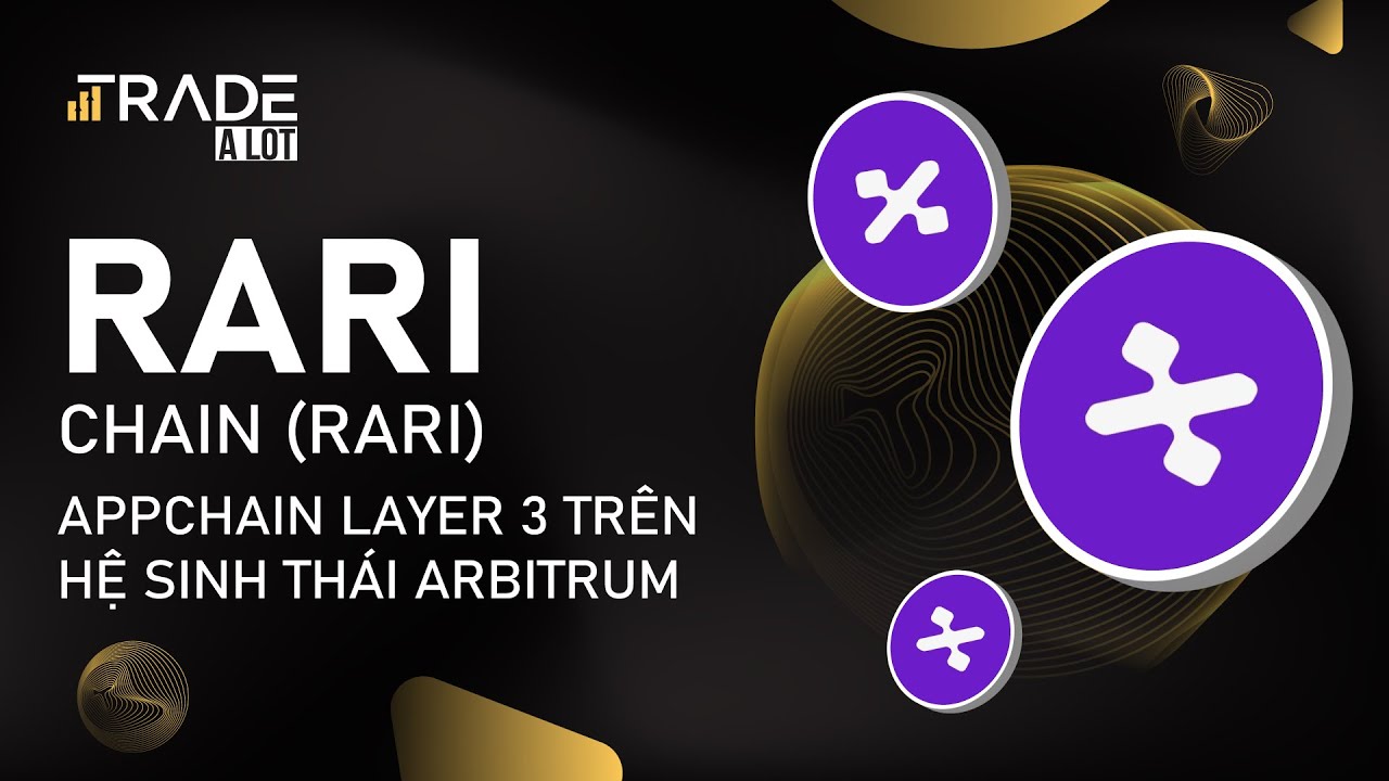 RARI Chain (RARI) là gì? Appchain Layer 3 trên hệ sinh thái Arbitrum - YouTube