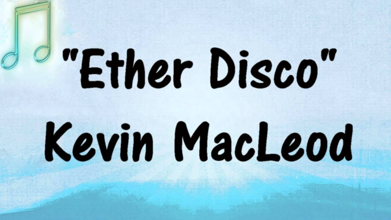 Kevin MacLeod ''ETHER DISCO" Disco Lounge Music Royalty-Free - YouTube