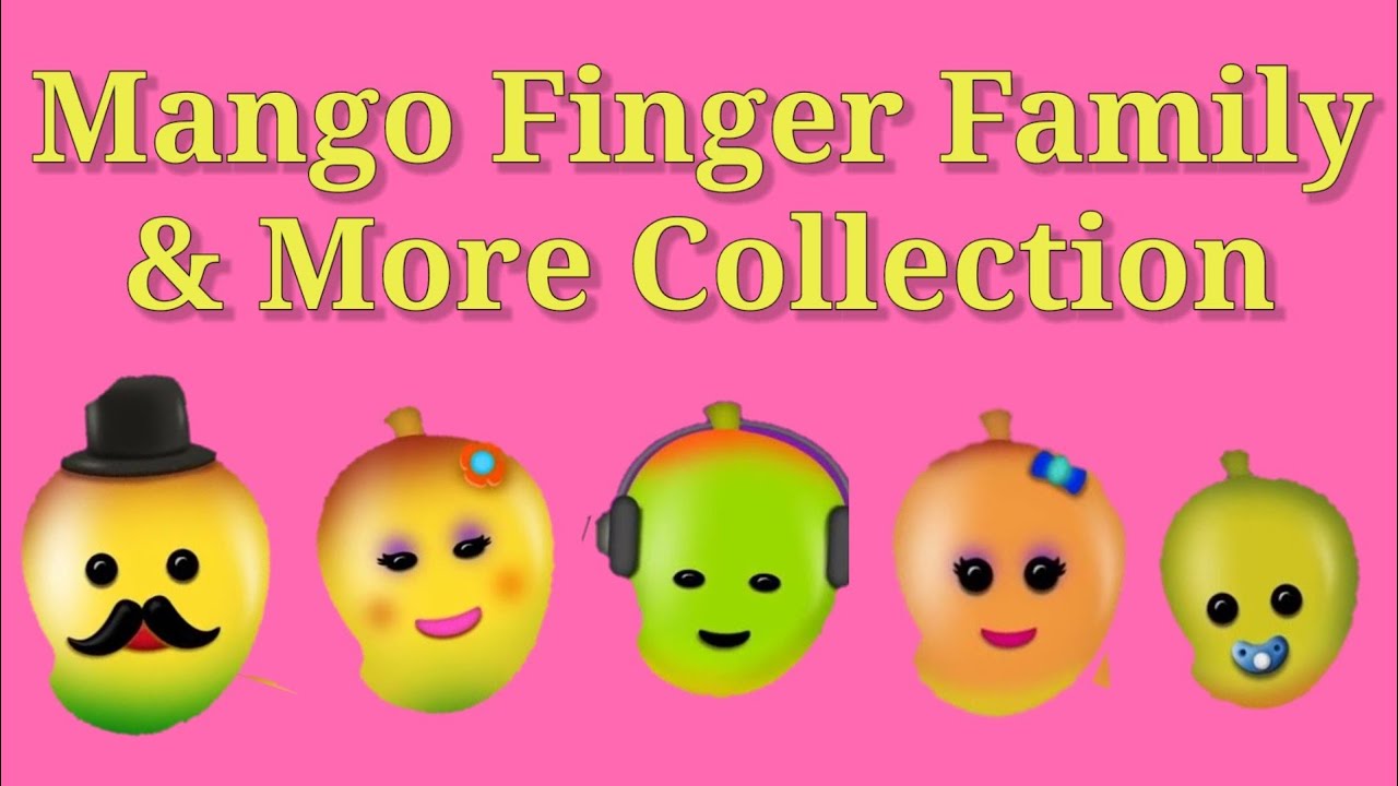 Mango Finger Family & More Collection | Mango Finger Family Songs ...