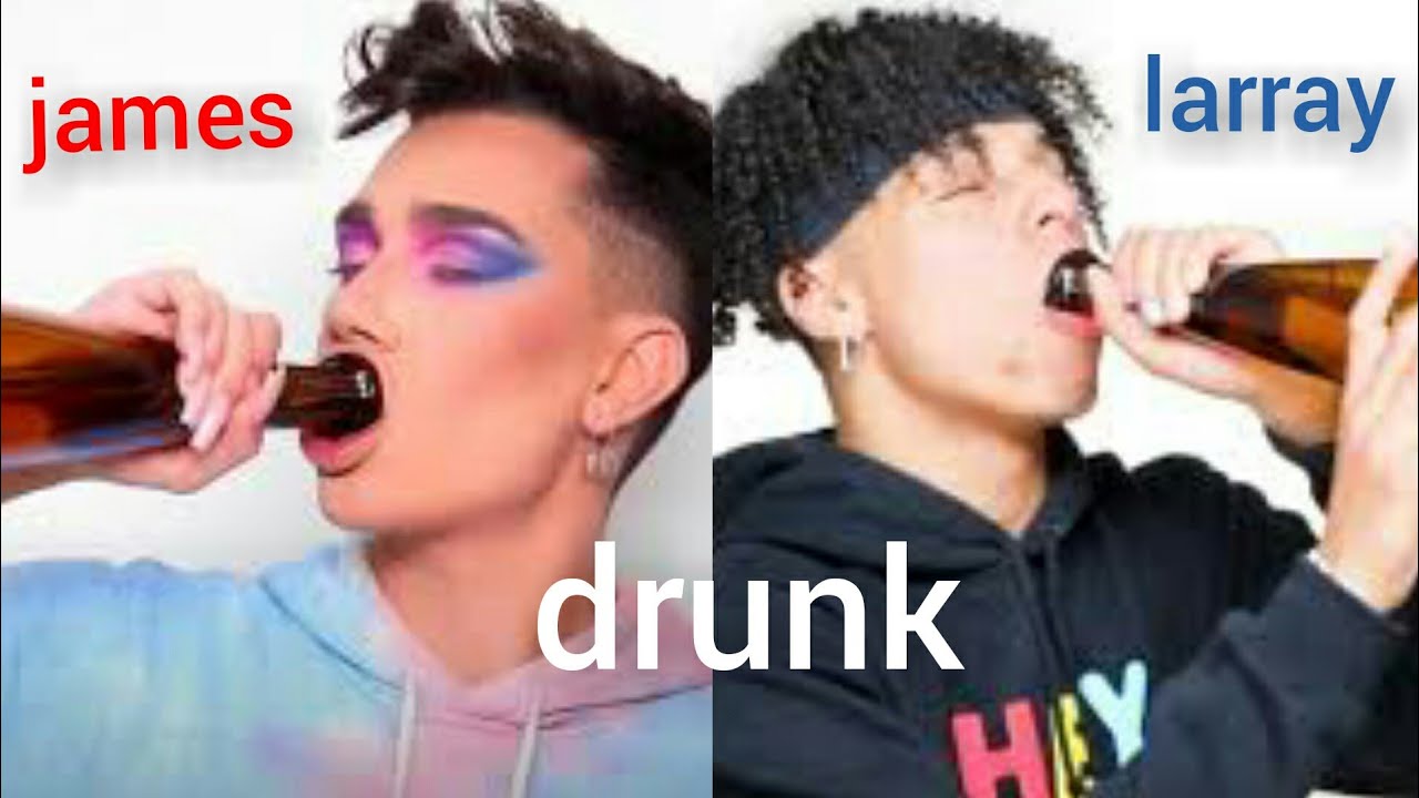 James Charles & Larray being drunk for 5 minutes straight - YouTube