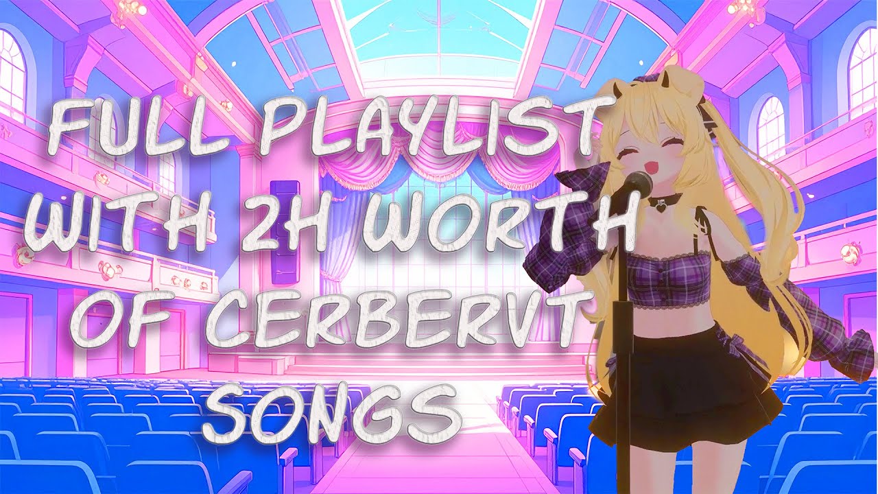 Playlist 2h worth of cerberVT songs :3 - YouTube