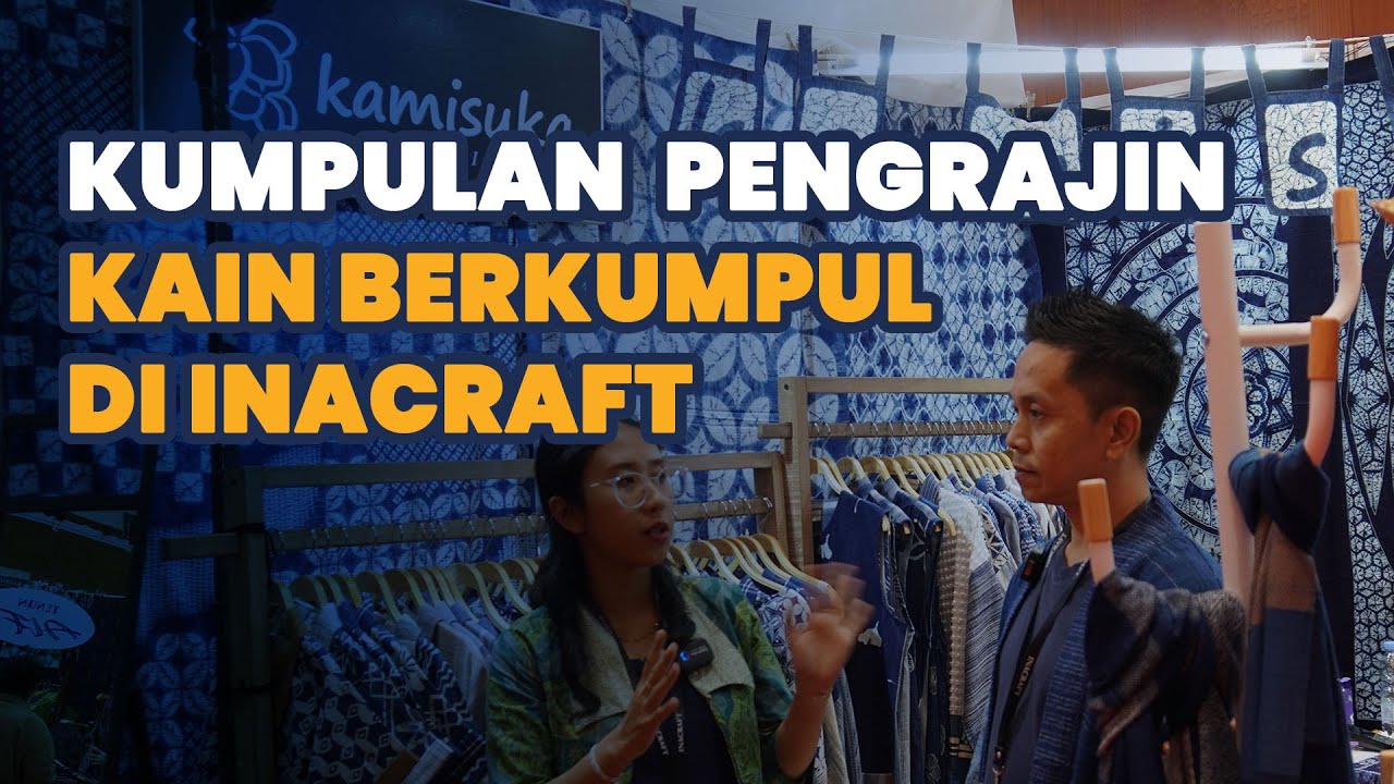 Booth Pengrajin Kain Berkumpul di INACRAFT - Para Mahasiswa Kunjungi ...