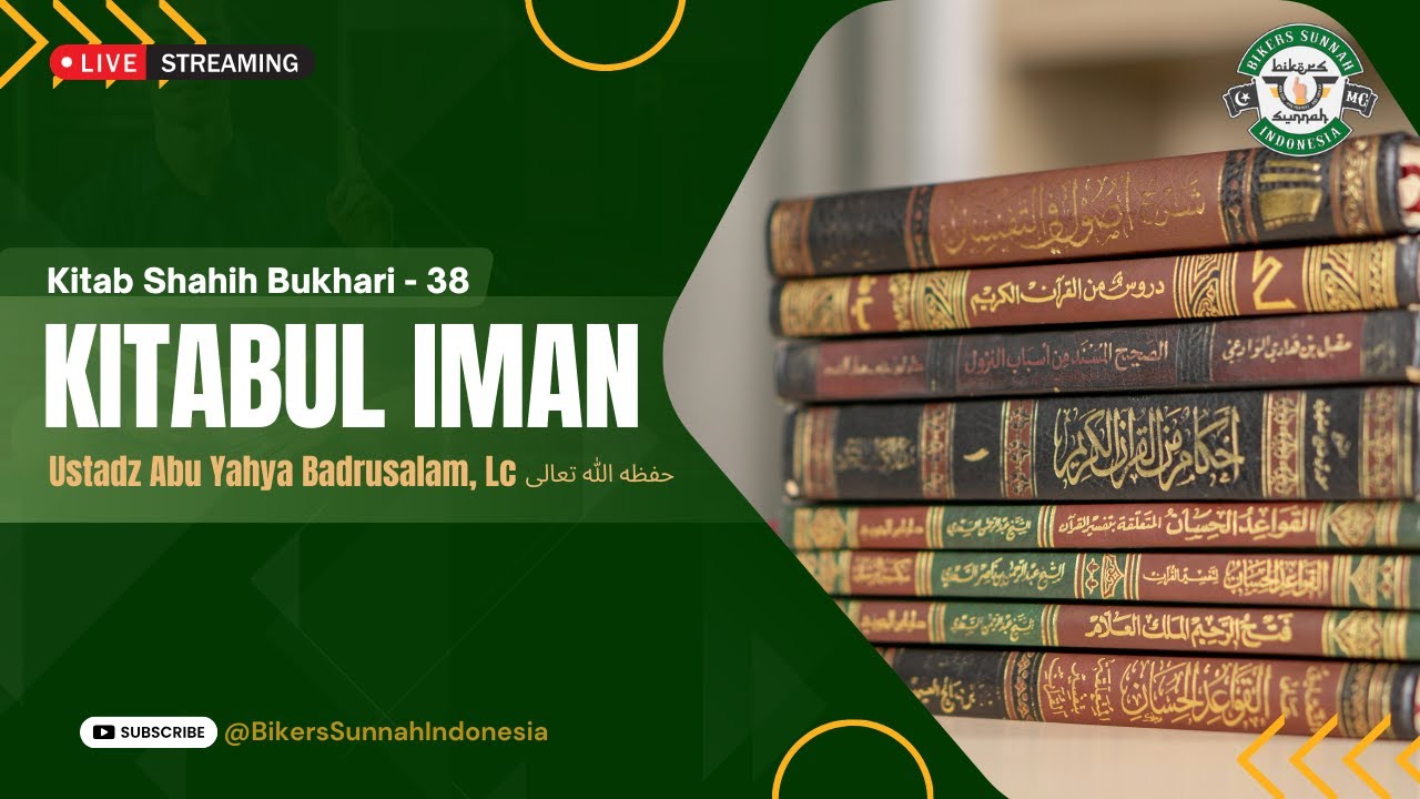 | LIVE | Ustadz Abu Yahya Badrusalam, Lc | KITAB SHAHIH BUKHARI ...