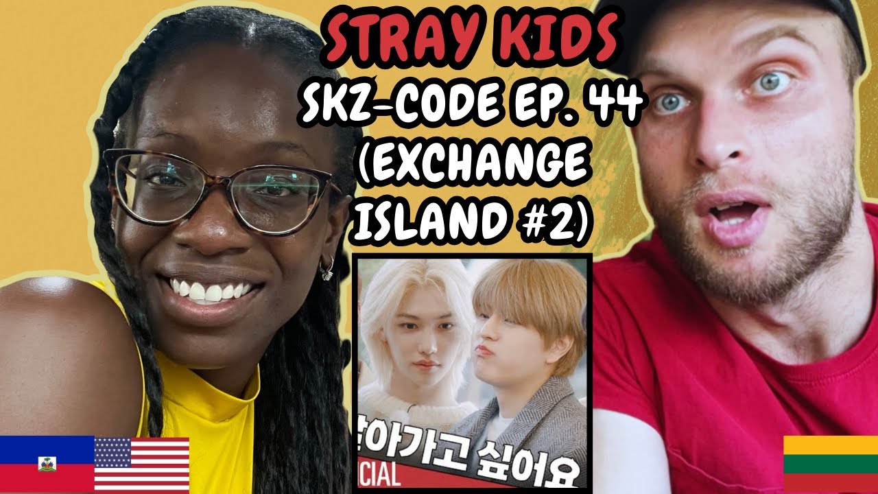 Stray Kids (스트레이 키즈) - SKZ CODE EP. 44 Reaction (EXchange Island #2) | FIRST TIME WATCHING - YouTube