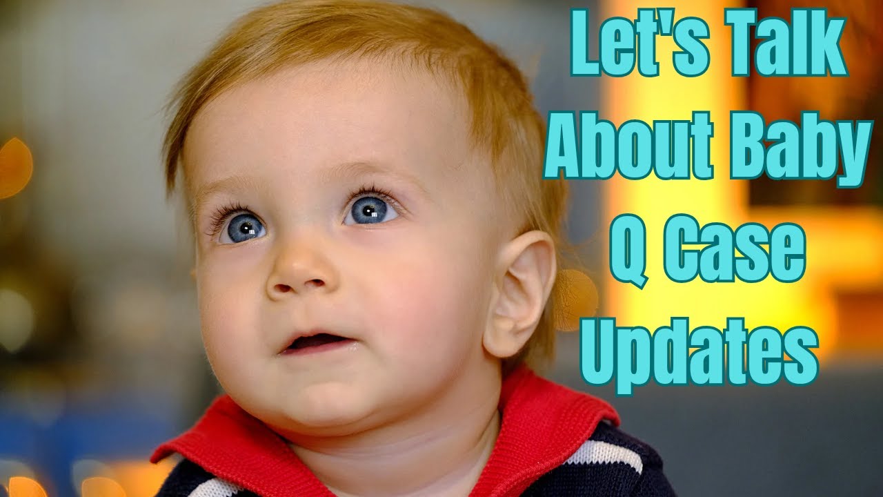 Let's Talk About Baby Q Case Updates - YouTube