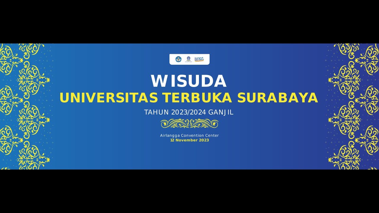 Wisuda Universitas Terbuka Surabaya - 12 November 2023 - YouTube