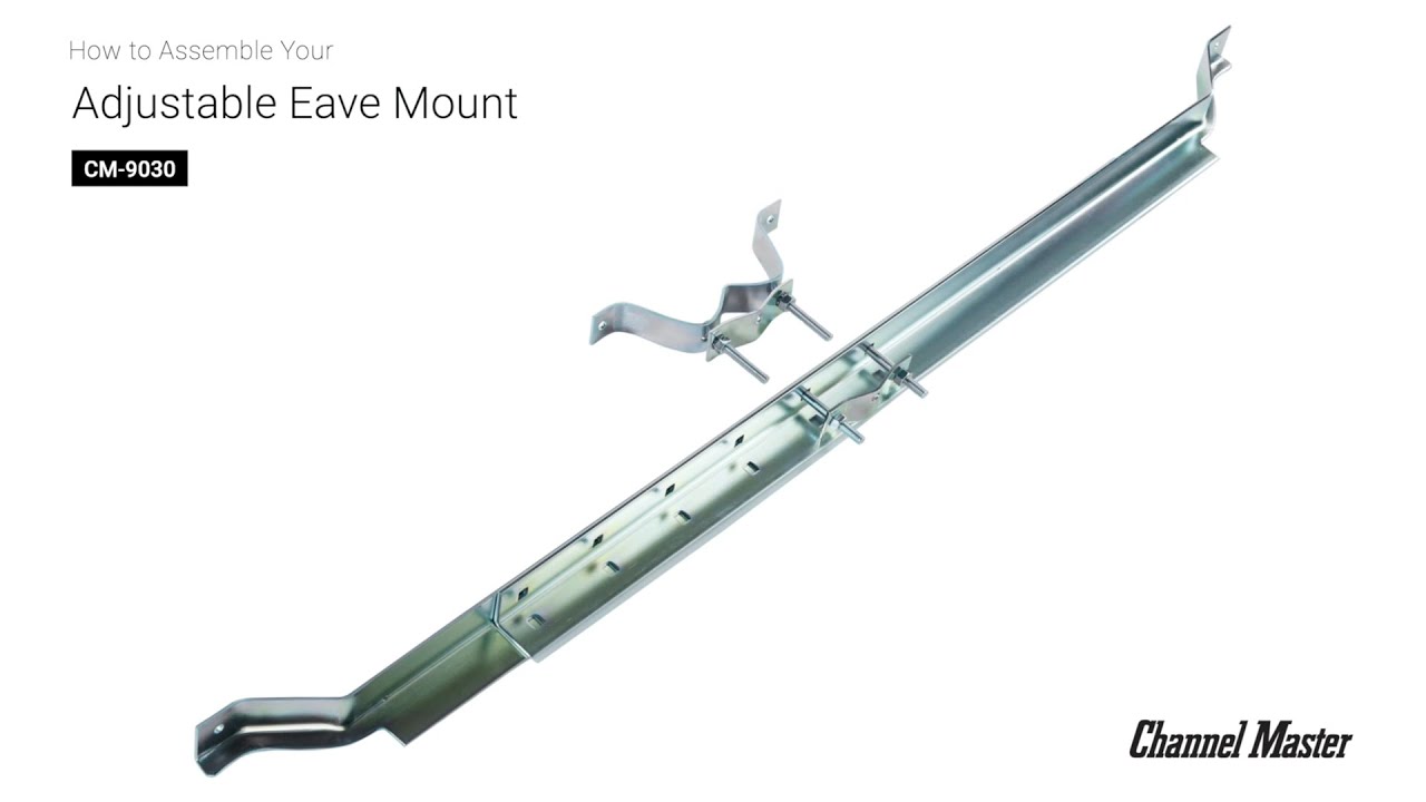 How to Assemble the Adjustable Eave Mount [CM-9030] | Channel Master ...