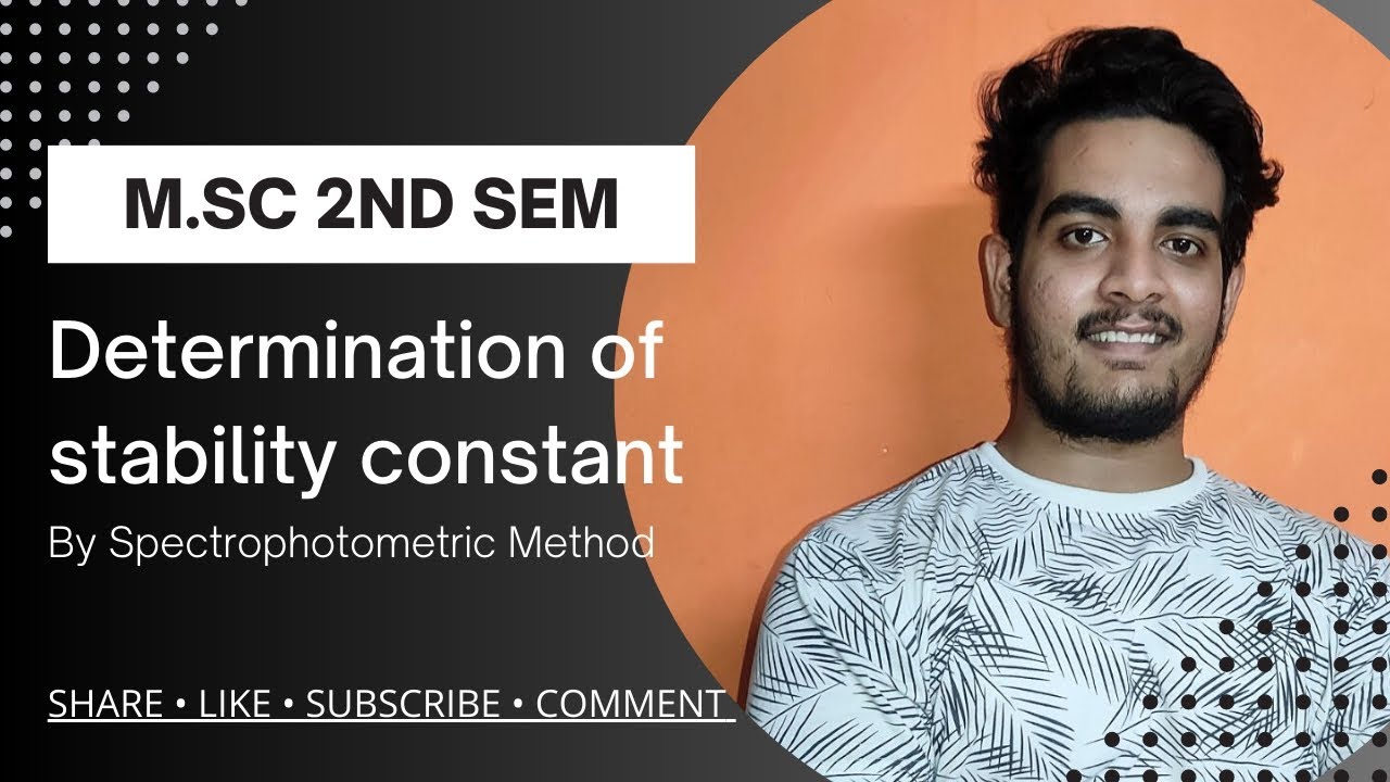 Determination of stability constant by Spectrophotometric method | MSc ...