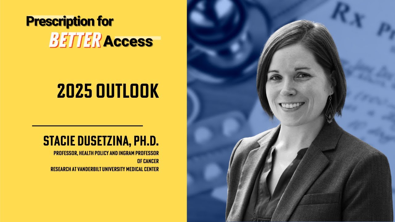 2025 Outlook with Stacie Dusetzina, Ph.D., Vanderbilt University - YouTube