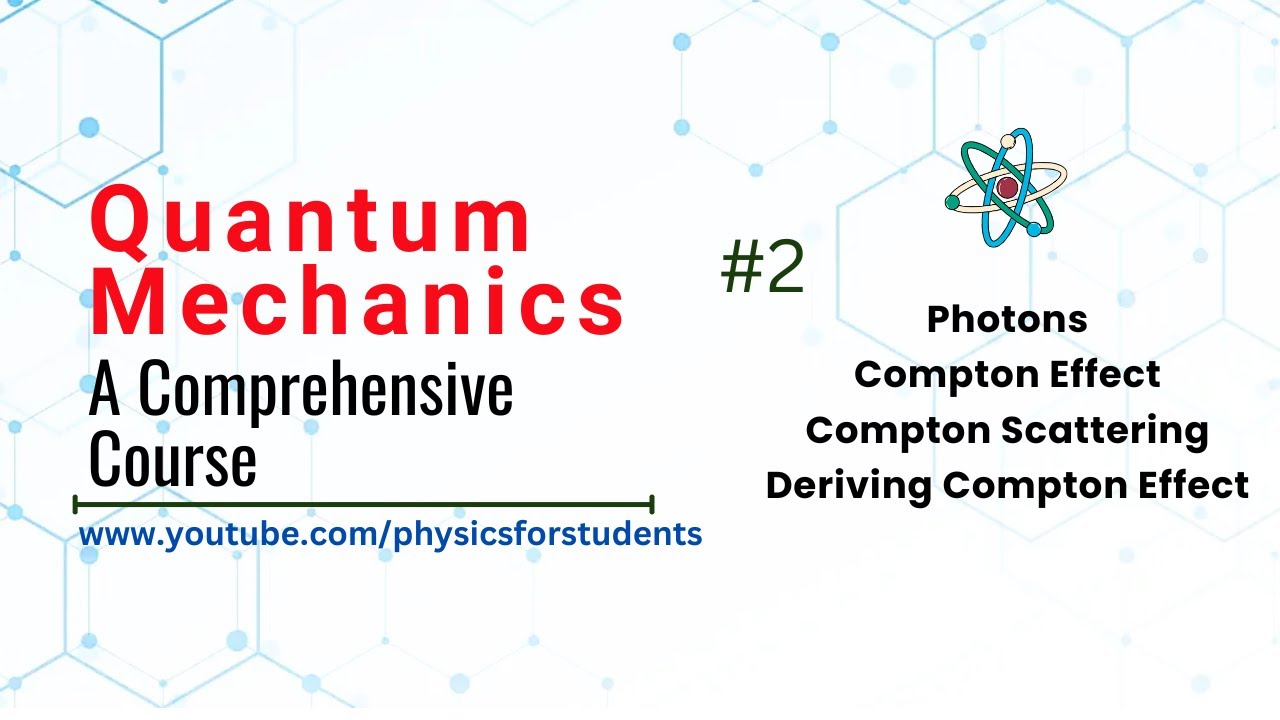 Quantum Physics Lecture | Quantum Physics Compton Effect | Quantum Physics Explained - YouTube