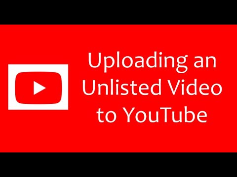 Uploading an Unlisted Video to YouTube - YouTube