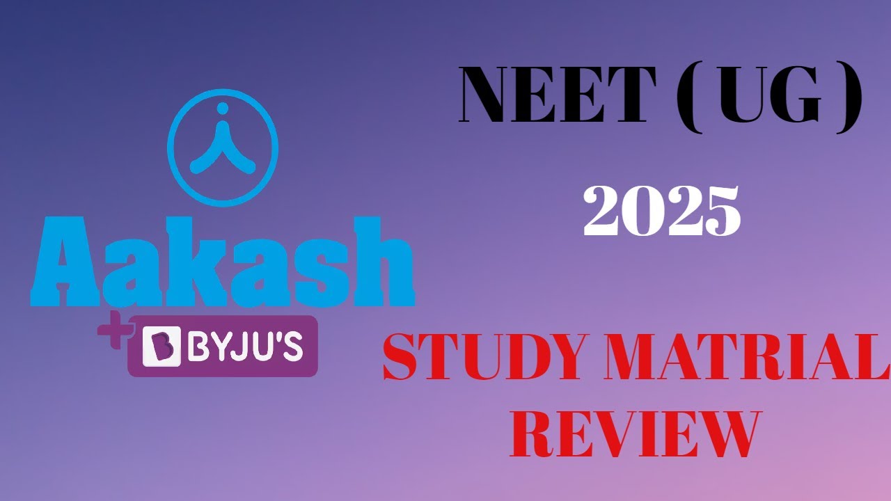 AAKASH NEET ( UG ) STUDY MATERIAL | NEET 2025 | AAKASH CLASS 11 | - YouTube