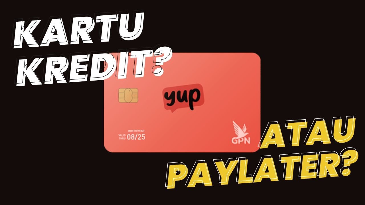 Cara Mengajukan Paylater Card Yup Card - YouTube